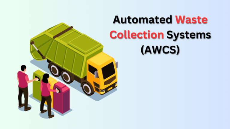 Automated Waste Collection Systems (AWCS): Revolutionizing Waste ...