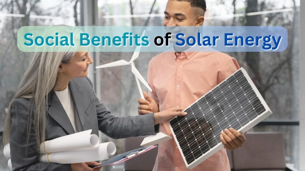 Social Benefits of Solar Energy (8+ Benefits) - The Renewables
